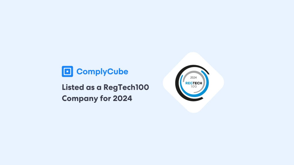 ComplyCube listed in the 2024 RegTech100 | ComplyCube